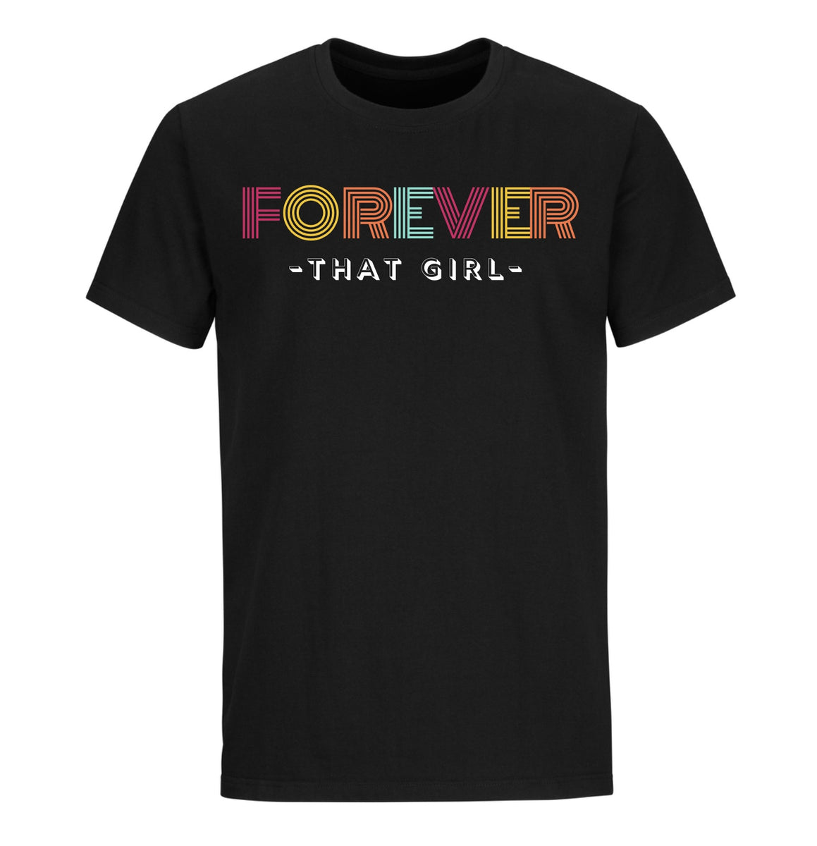 Forever That Girl – Always Make A Statement LLC
